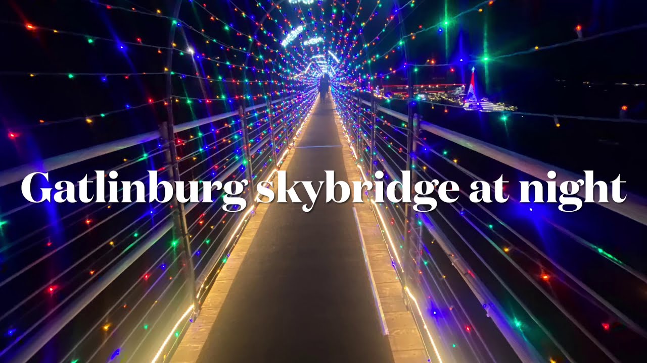 Gatlinburg Skybridge at night - YouTube
