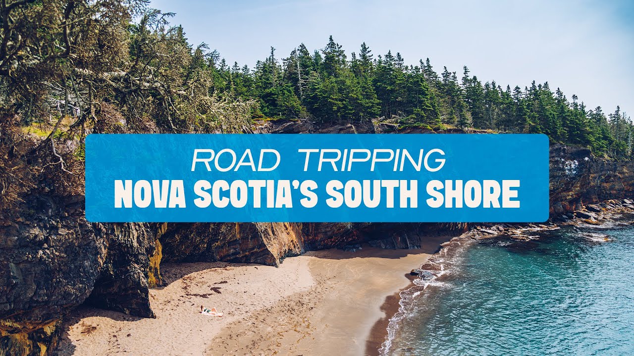Road Tripping down Nova Scotia's South Shore #roadtrip #novascotia # ...