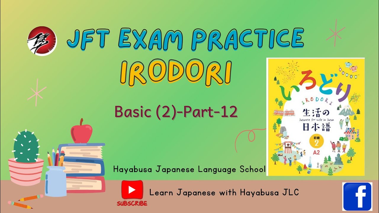 JFT exam practice basic II part-12, JFT basic A2, JFT exam, irodori ...
