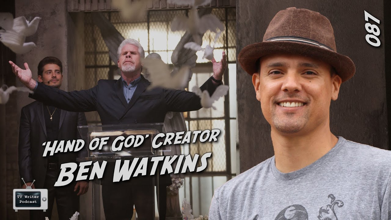 TV Writer Podcast 087 - Hand of God Creator Ben Watkins - YouTube