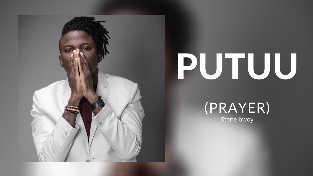 PUTUU ( Prayer) - Stonebwoy *Official Lyrics Video* - YouTube