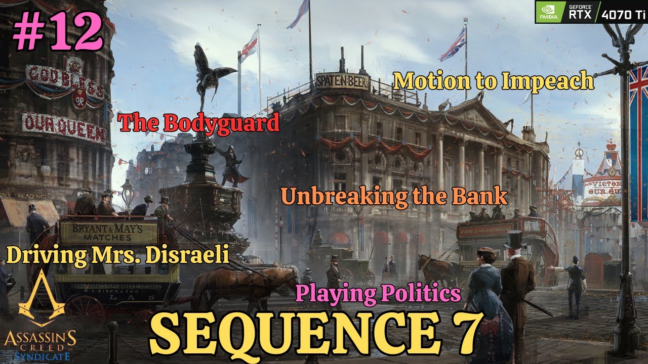 Assassin's Creed Syndicate | Sequence 07: The Bodyguard | Unbreaking the Bank | Jak B Gaming ...