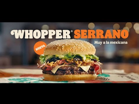 WHOPPER SERRANO SABOR MUY MEXICANO EN BURGER KING - YouTube