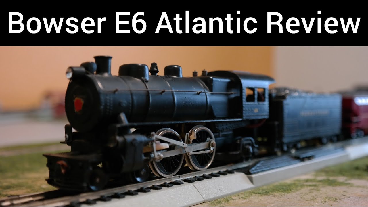 Vintage Model Trains - Bowser E6 Atlantic Review - YouTube