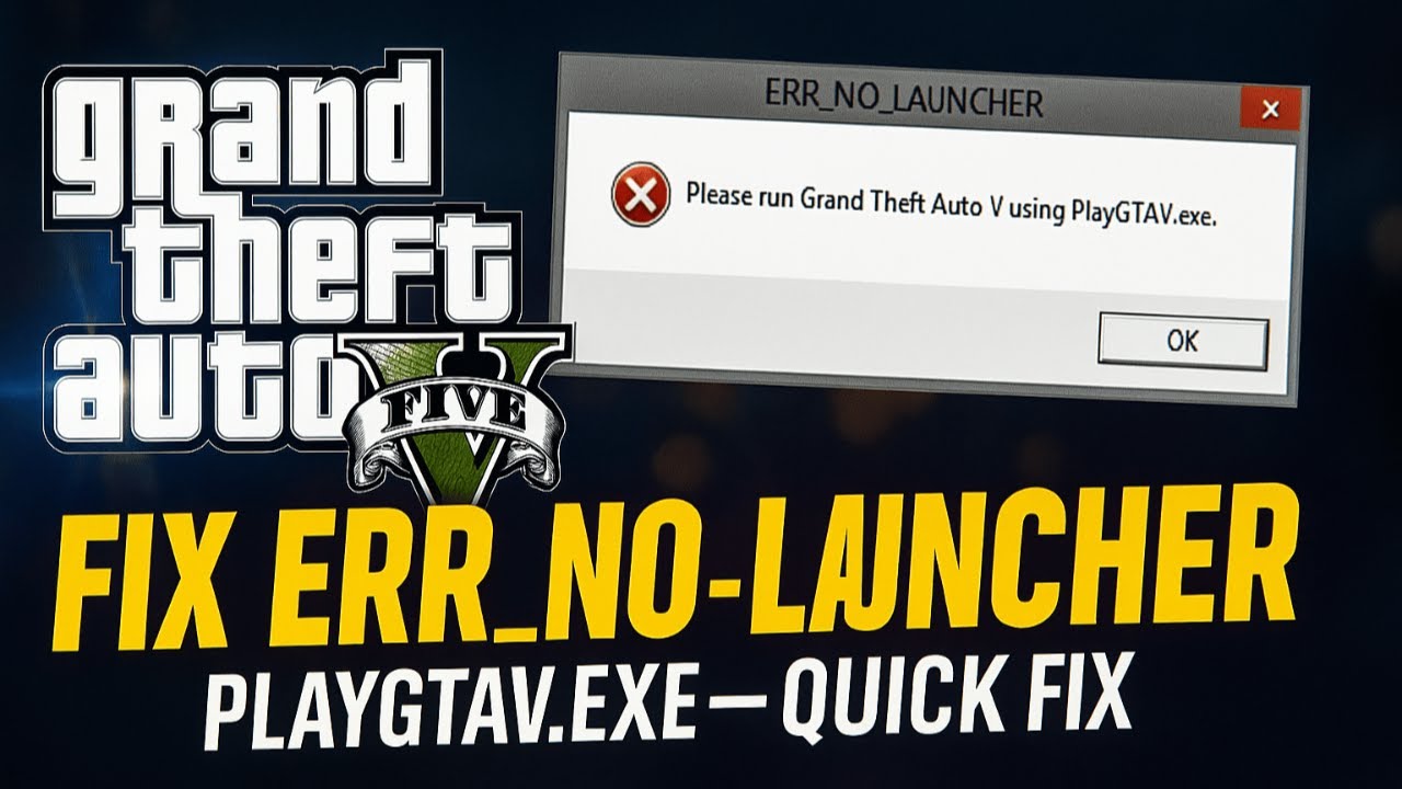 How to Fix GTA V Error No Launcher playgtav.exe 2025 (Fast & Easy Guide ...