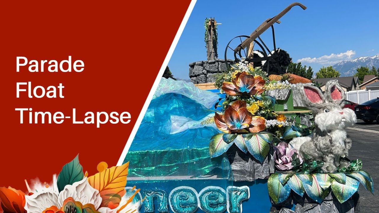 Days of 47 time-lapse parade float build - YouTube