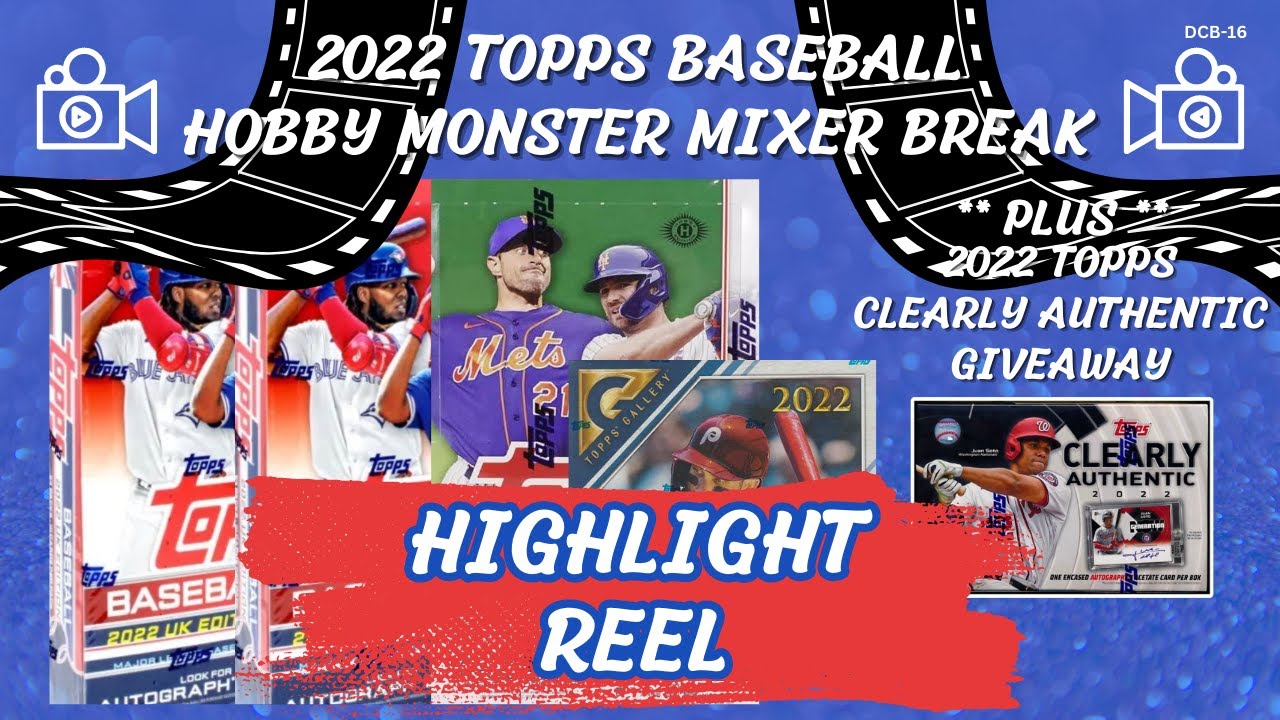 HIGHLIGHT REEL - 2022 Topps Hobby Monster Mixer Break (DCB-16) | D-Lo ...