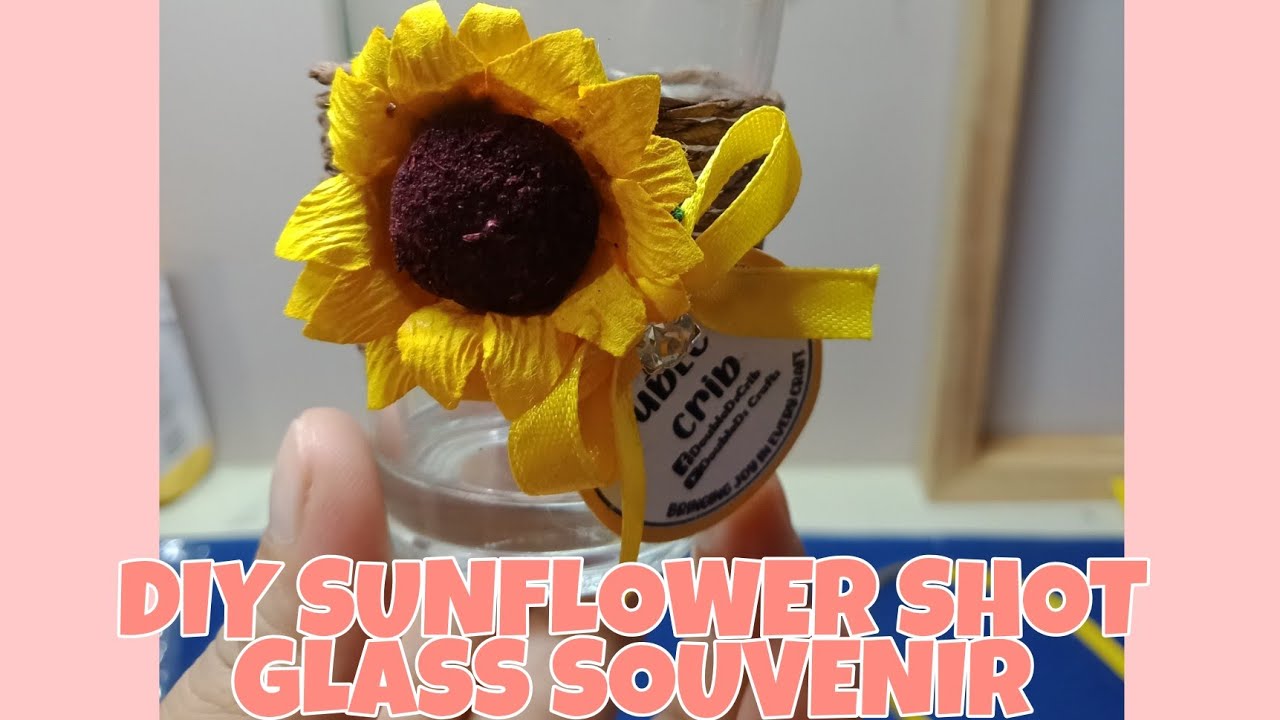 DIY SUNFLOWER SHOT GLASS CRAFT #souvenir - YouTube