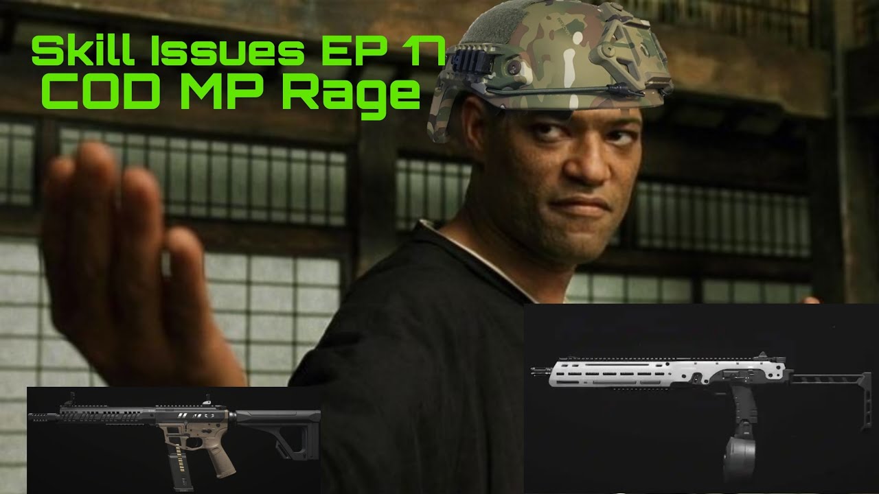 Skill Issues Ep 17: COD MP Rage - YouTube