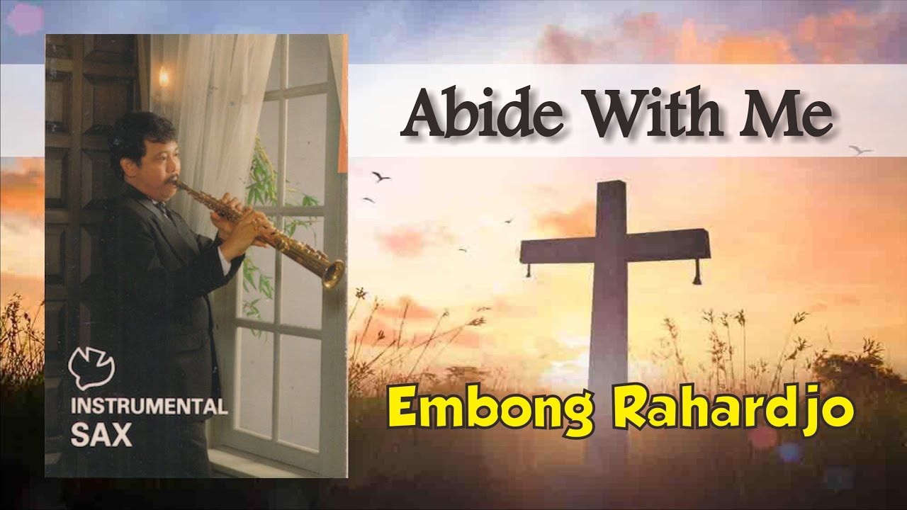 Abide With Me (Tinggal Sertaku) Embong Rahardjo Instrumental Saxophone ...