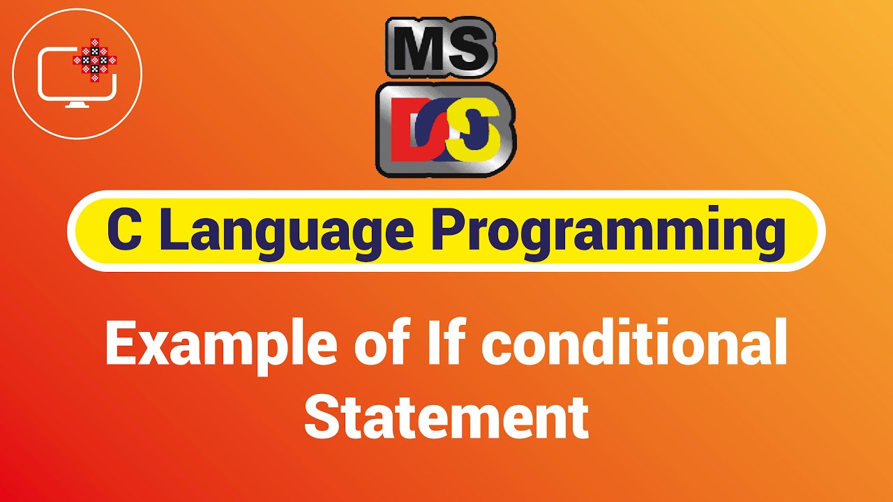C Langugae Proramming Example Of If Conditional Statement Youtube