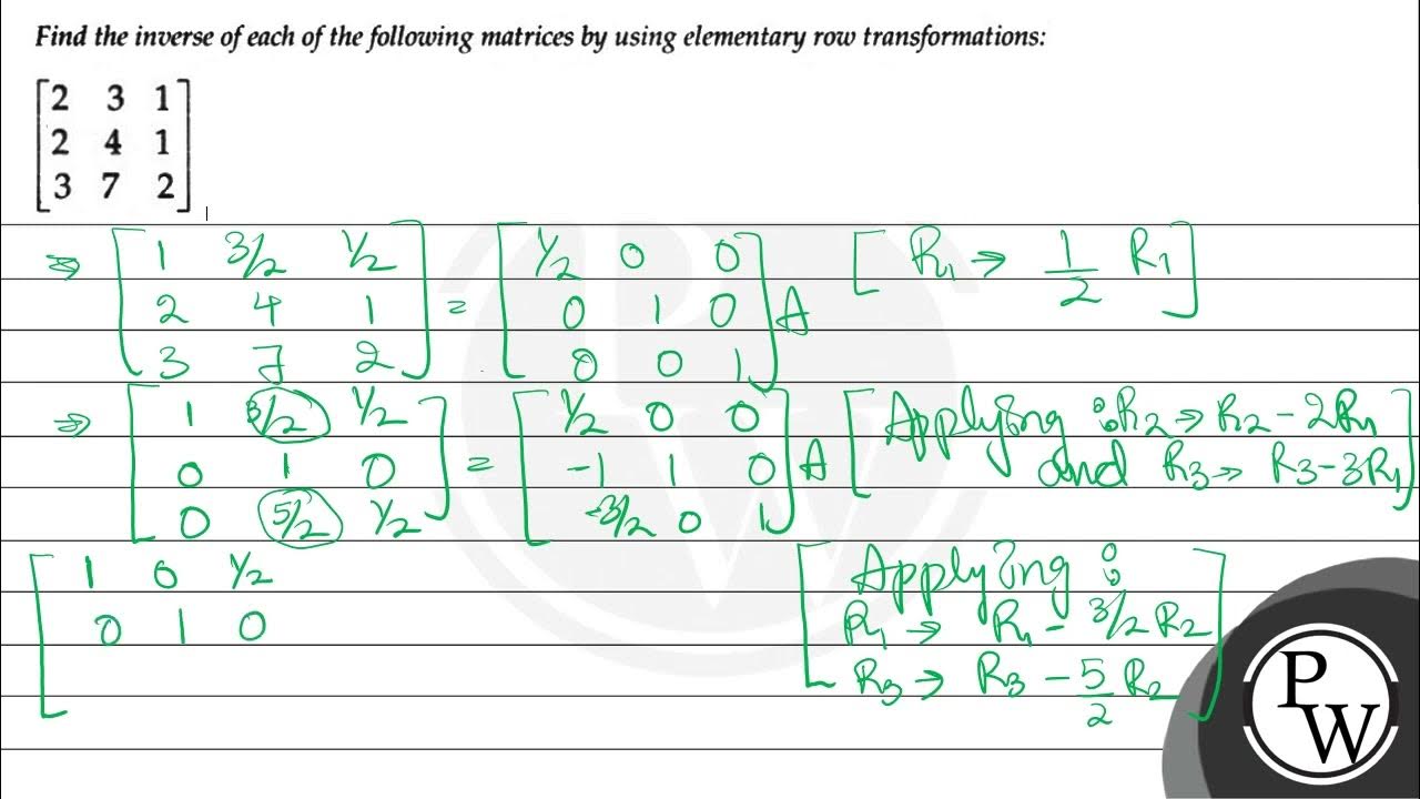 Find the inverse of each of the following matrices by using elementary row transformations ...