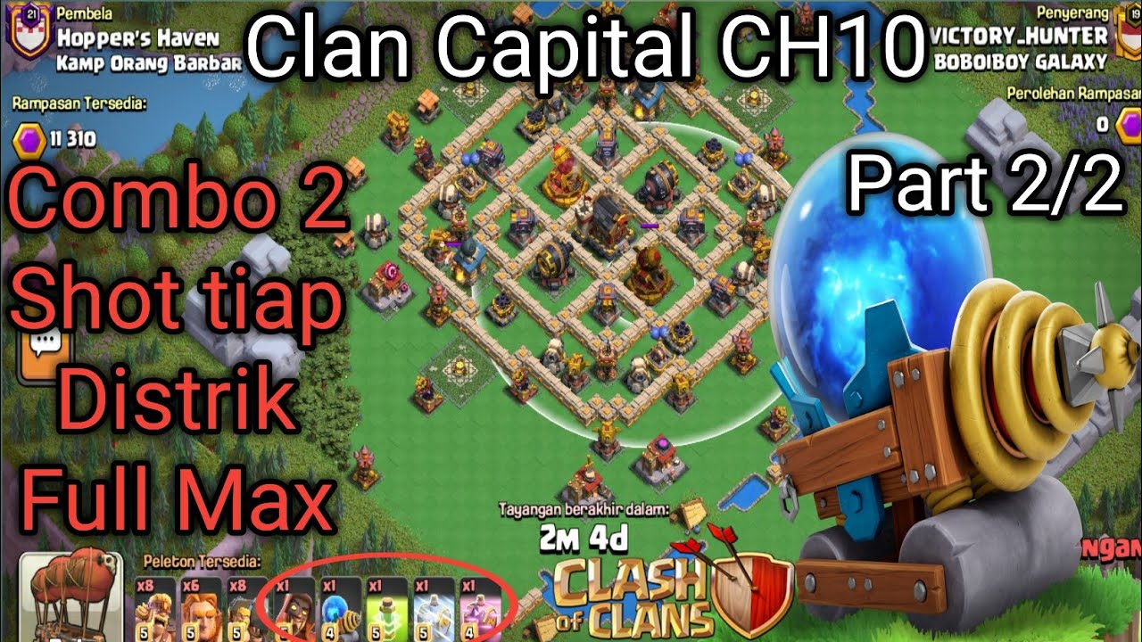 Combo Pasukan 2 Shot tiap Distrik Full Max Clan Capital - Part 2 ...