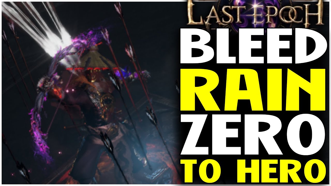 Zero To Hero Bleed Hail Of Arrows Marksman Last Epoch Build Guide ...