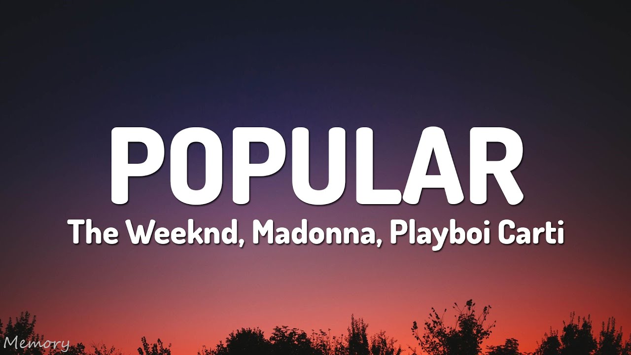 The Weeknd, Madonna, Playboi Carti - Popular (Lyrics) - YouTube
