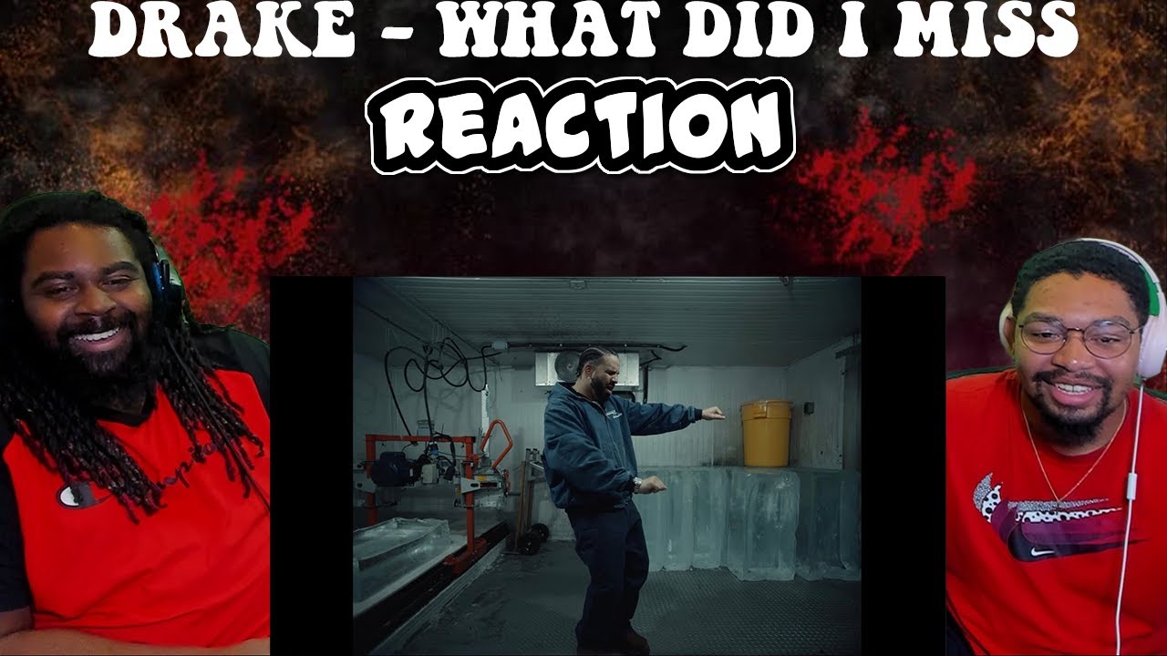 DRAKE - WHAT DID I MISS | REACTION! - YouTube