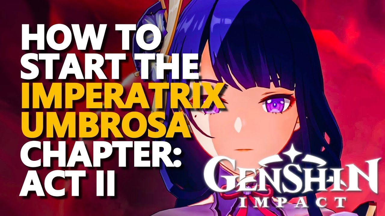 How to start the Imperatrix Umbrosa Chapter Act II - Transient Dreams ...