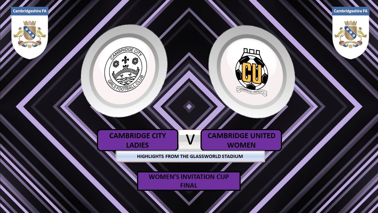 Cambridge City Ladies vs Cambridge United Women - Women's Invitation ...