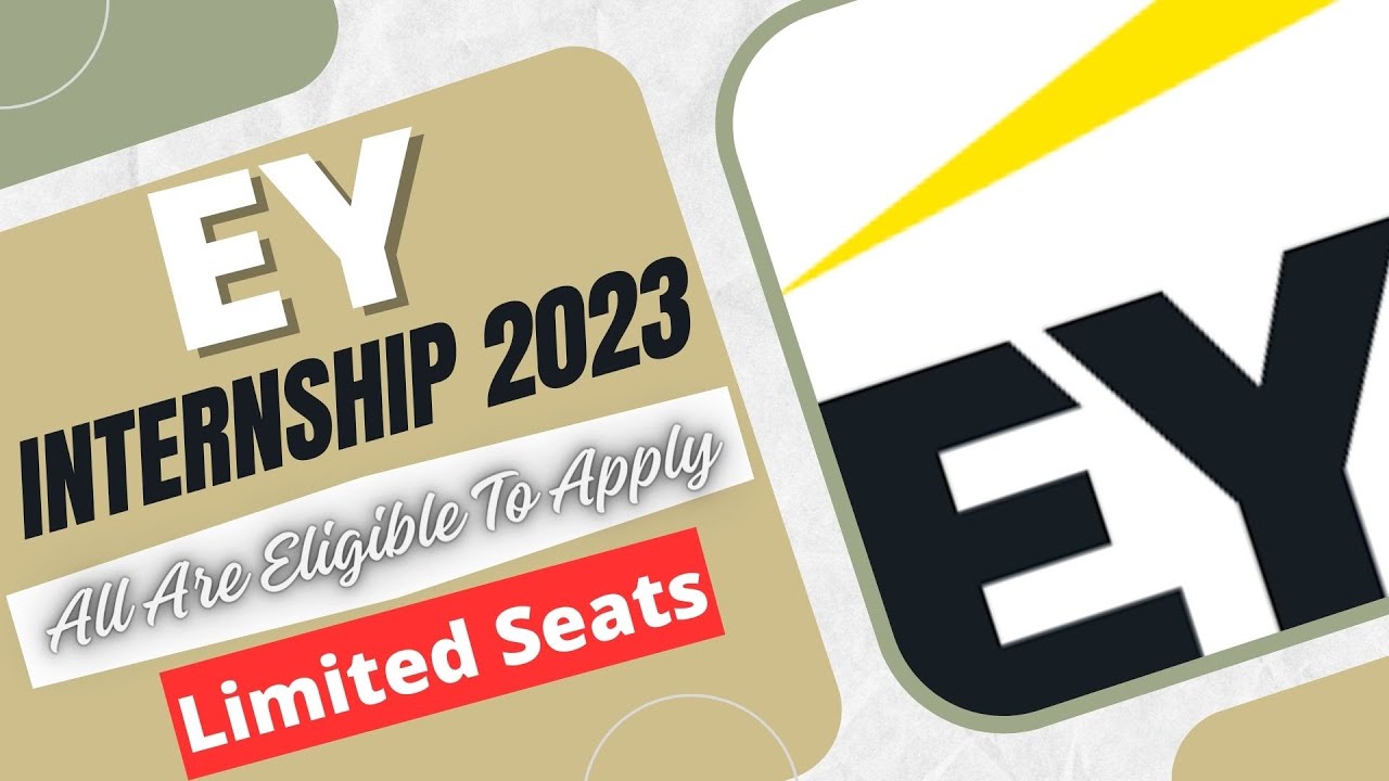 EY Internships 2023 | All Are Eligible To Apply | Freshers | Latest ...