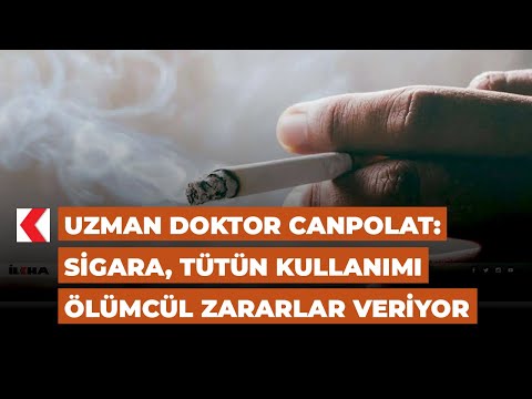 Uzman Doktor Canpolat: Sigara, tütün kullanımı ölümcül zararlar veriyor