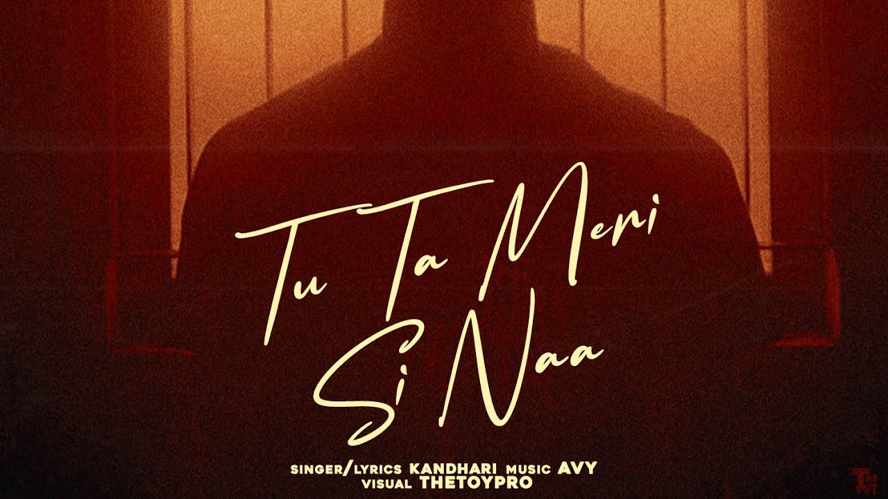 TU TA MERI SI NAA (Official audio) - Kandhari | Avy | Latest punjabi ...