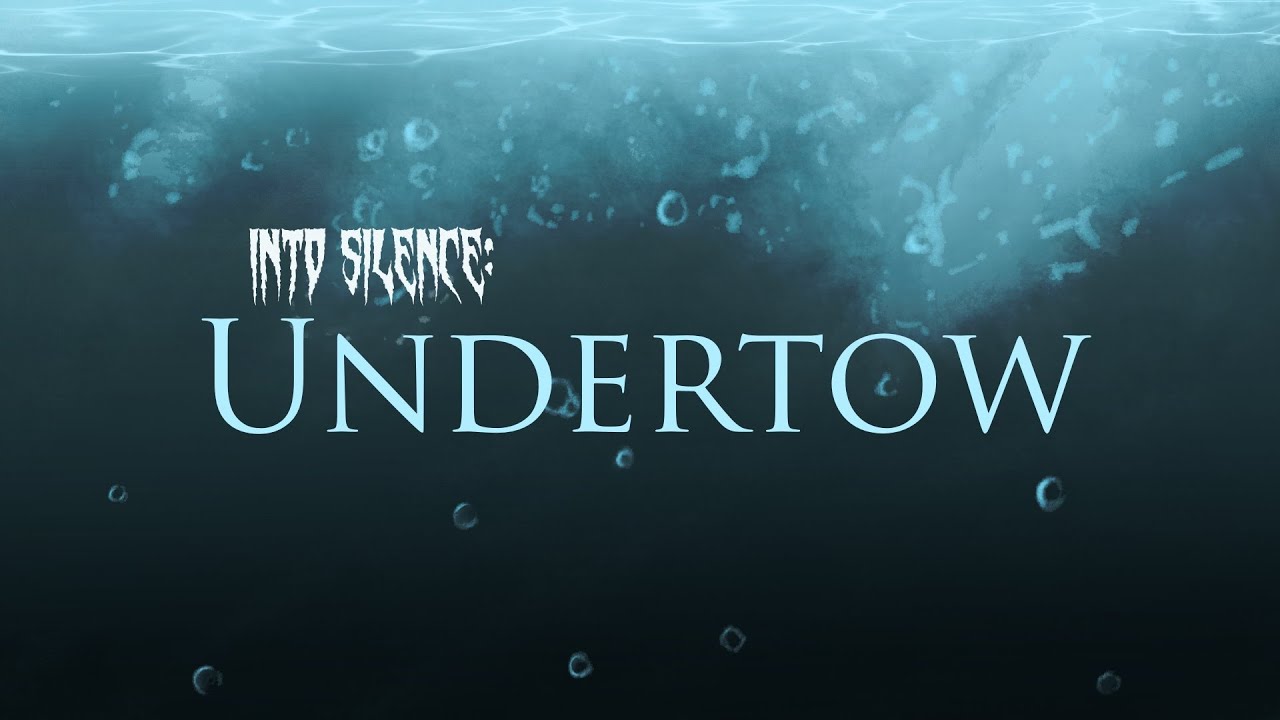 Into Silence: Episode 3 | Undertow (Part 1) - YouTube