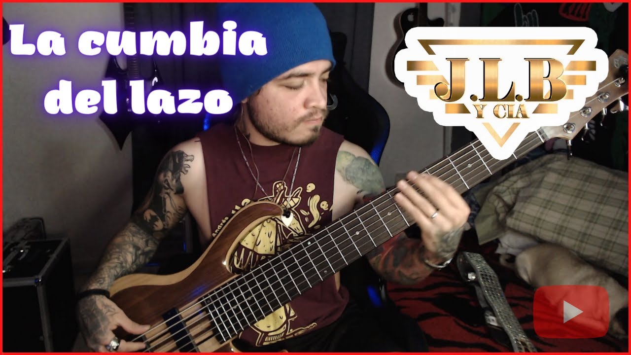 La cumbia del lazo | JLB Y CIA (Cover de bajo) - YouTube