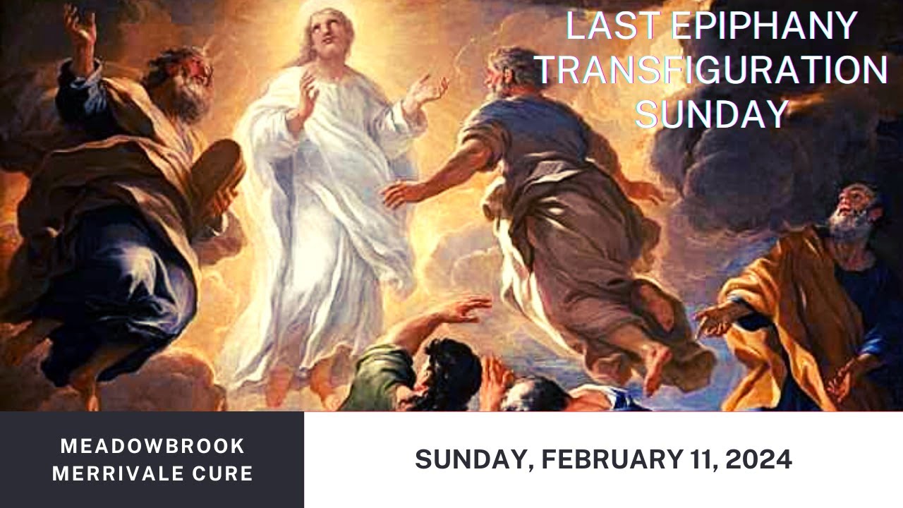 The Last Sunday of Epiphany - February 11, 2024 @ 9:00 a.m. - YouTube