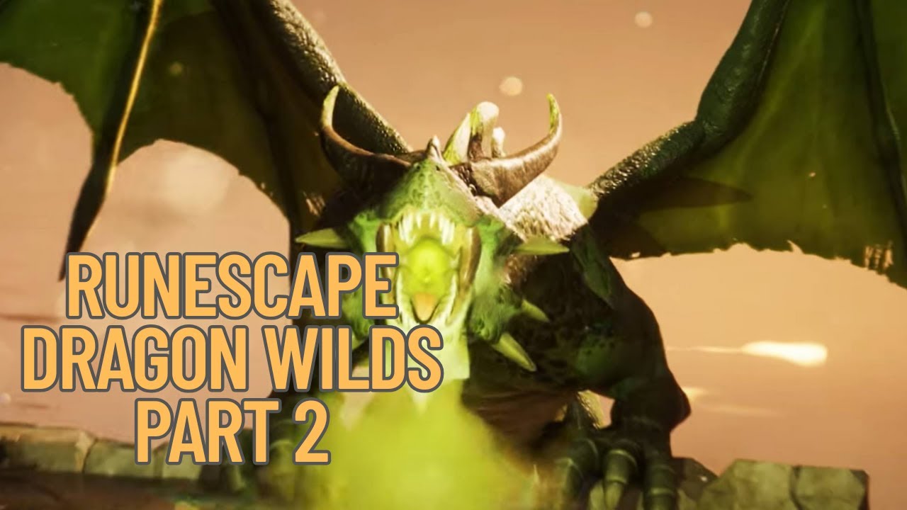 Runescape Dragon Wilds | Part 2 - YouTube