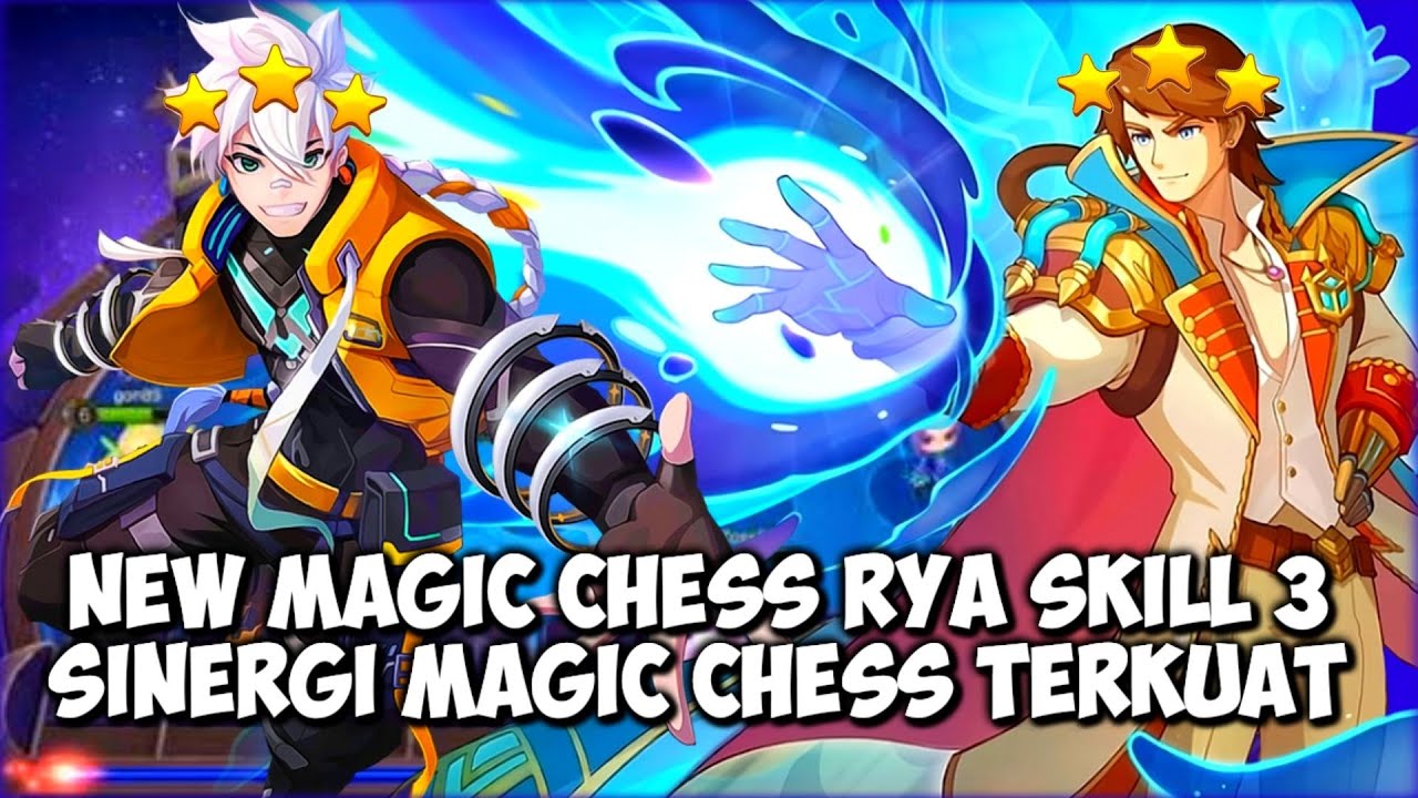 NEW MAGIC CHESS RYA SKILL 3 , SINERGI MAGIC CHESS TERKUAT MOBILE ...