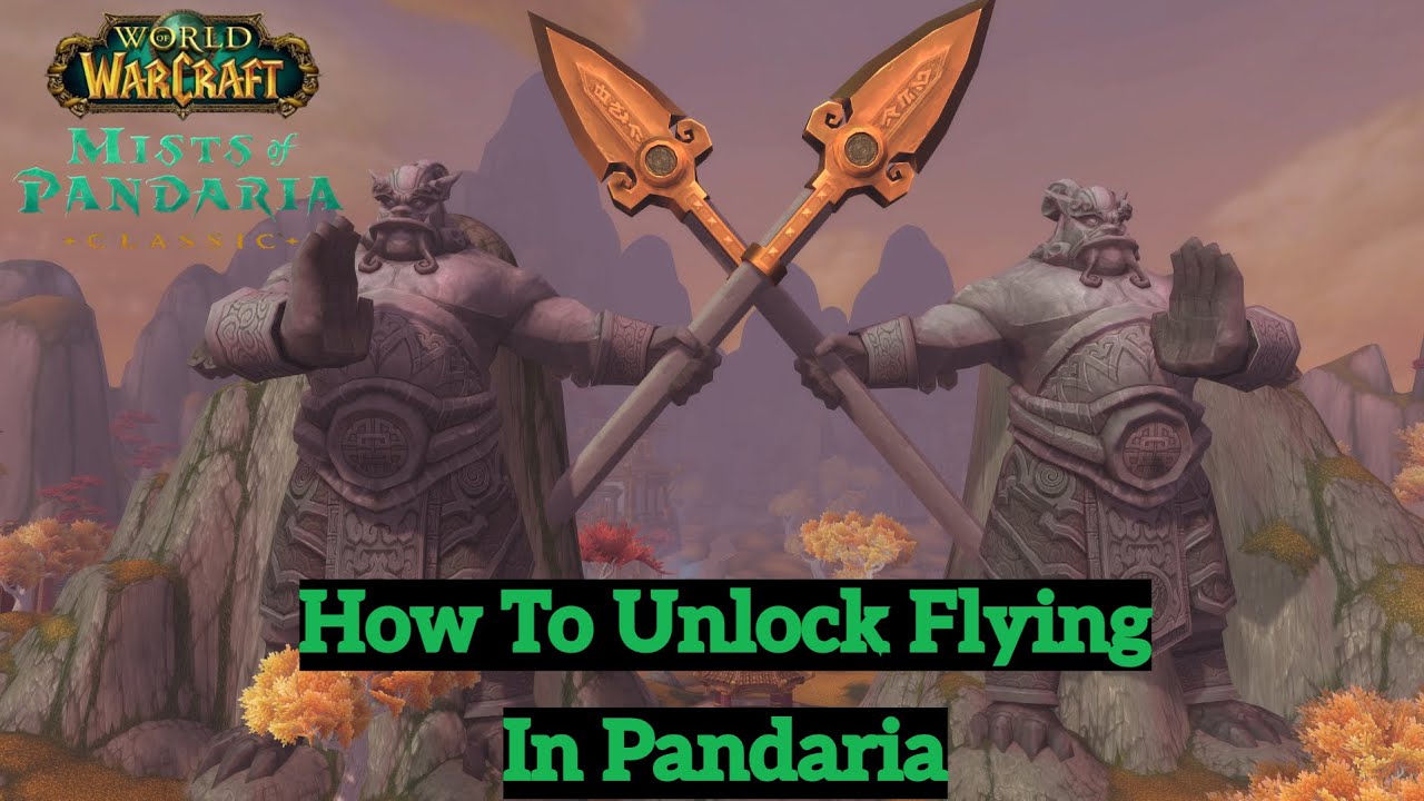 How To Unlock Flying In Pandaria | WoW MoP Classic 2K - YouTube