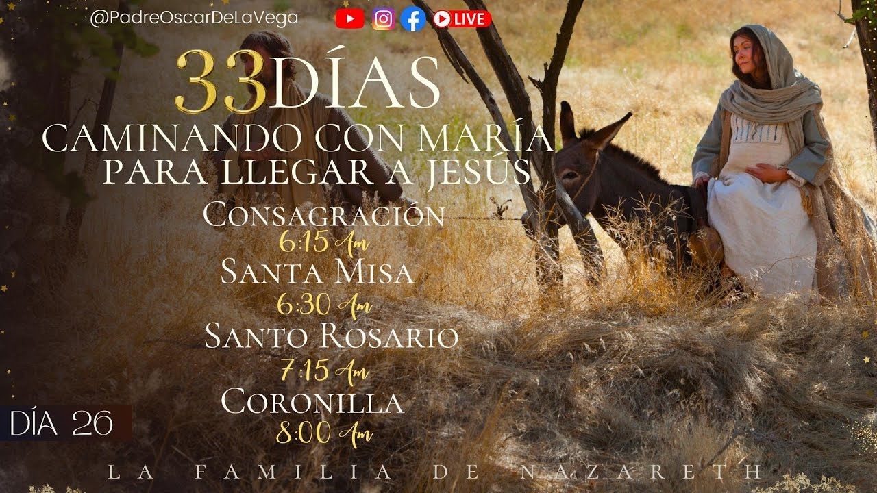 EN VIVO🔴CAMINANDO CON MARÍA PARA LLEGAR A JESÚS I CONSAGRACIÓN, SANTA ...
