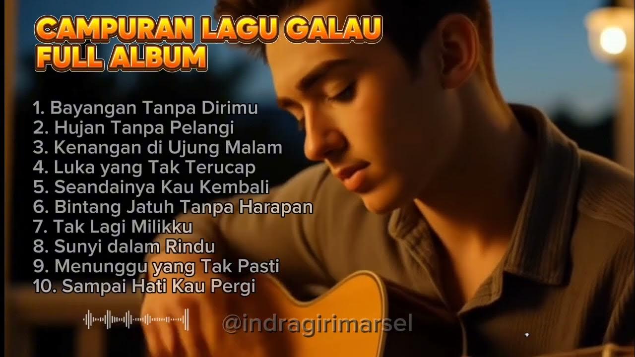 Musik Galau Terbaru 2025 - Full Album | Lagu Sedih Bikin Baper & Menyentuh Hati - YouTube