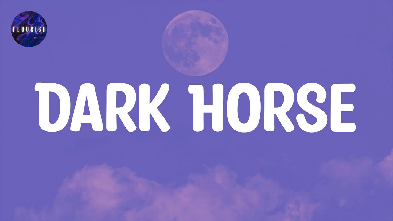 Katy Perry (Lyrics) - Dark Horse | A perfect storm, a perfect storm ...