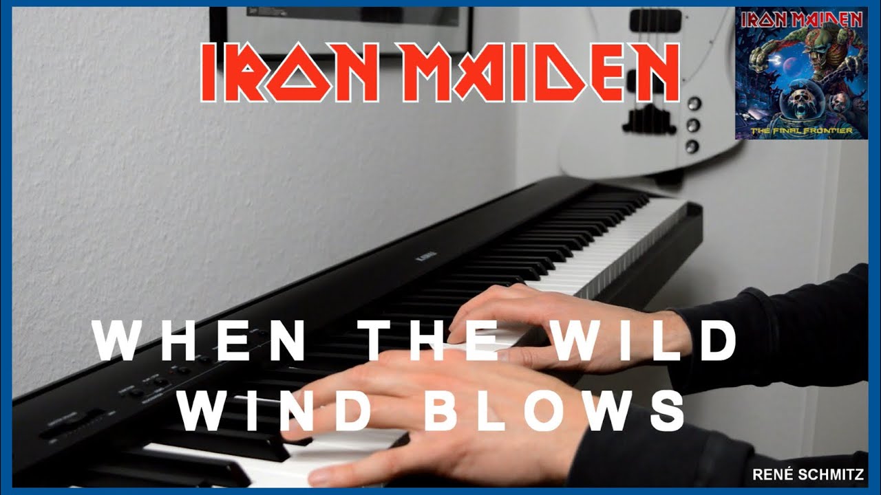 Iron Maiden on Piano - WHEN THE WILD WIND BLOWS - YouTube