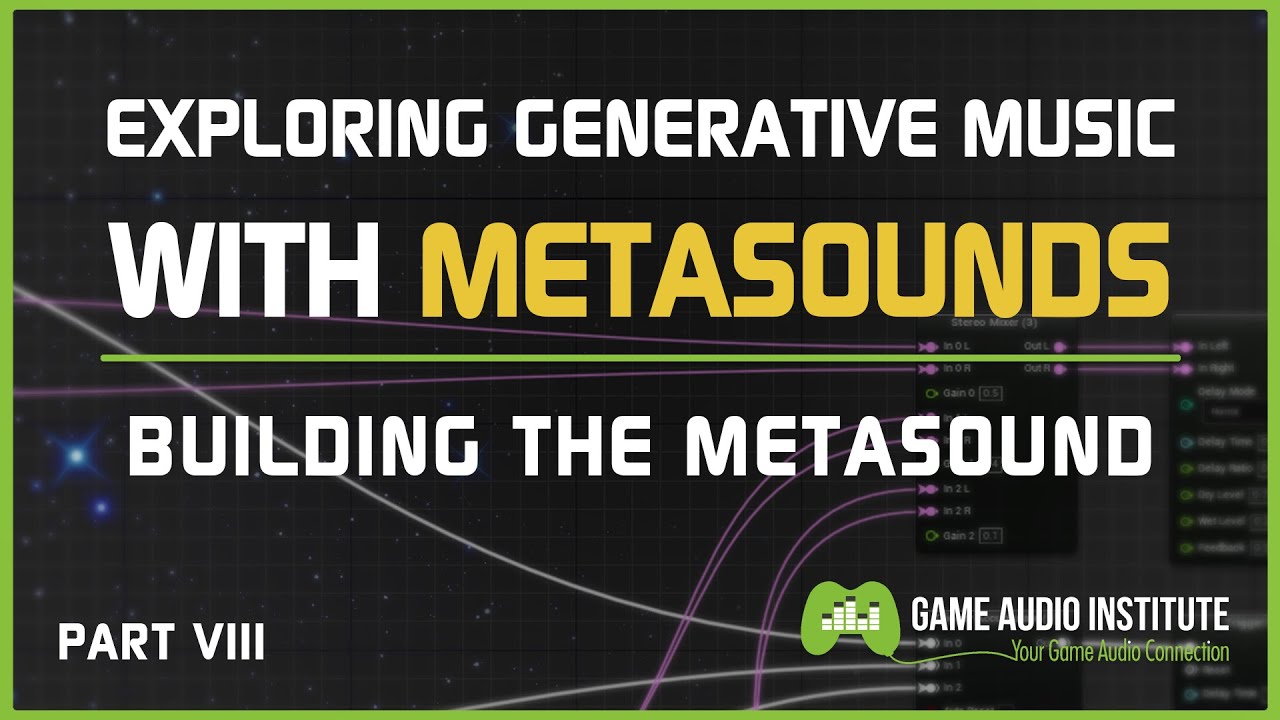 Exploring Generative Music With MetaSounds: Building The MetaSound ...