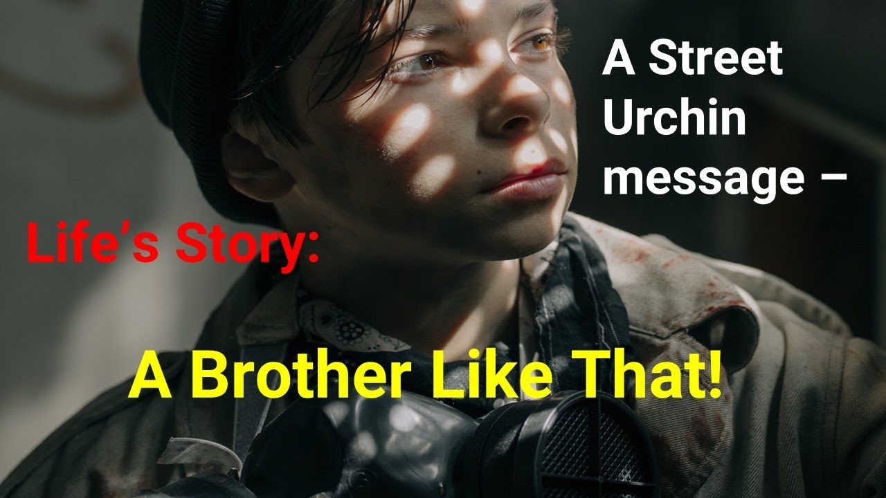 Video on Life’s Stories Worth Remembering: A Brother Like That! - YouTube