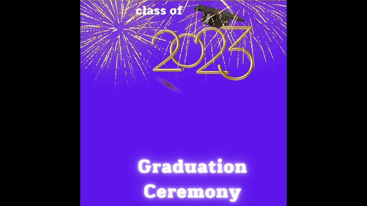 Class of 2023 Graduation Ceremony - YouTube