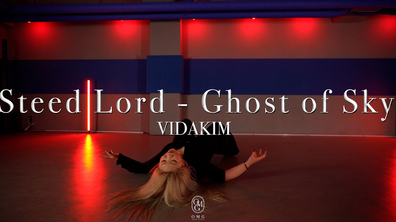VIDAKIM Choreography / Steed Lord - Ghost of Sky - YouTube