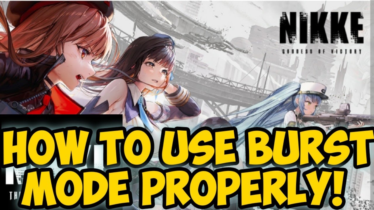 HOW TO BURST! ONE OF THE MOST IMPORTANT MECHANIC IN GAME - NIKKE ...