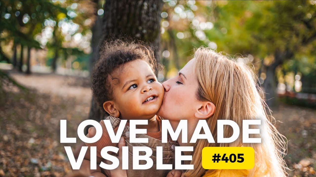 #405 - Love Made Visible ️ - YouTube
