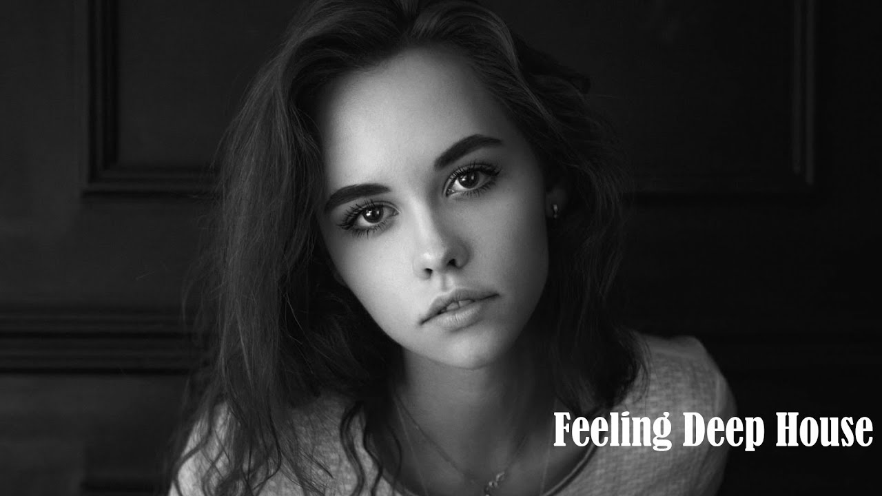 Deep Feelings Mix | Mix Get High & Relax | Deep House, Vocal House, Nu ...