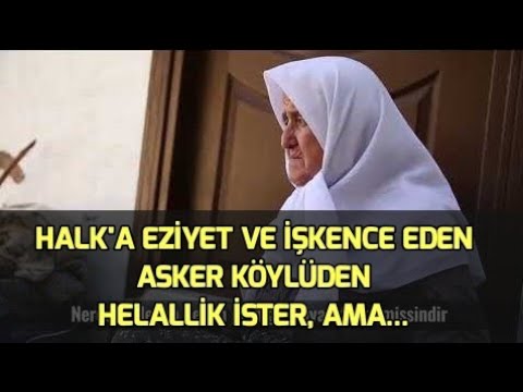 Bediüzzaman'ın sürgün edildiği köyde halka eziyet ve işkence eden asker köylüden helallik ister...