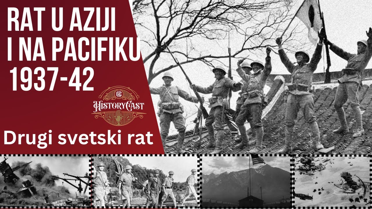 Drugi svetski rat - Rat u Aziji i na Pacifiku | HistoryCast, ep. 62 ...