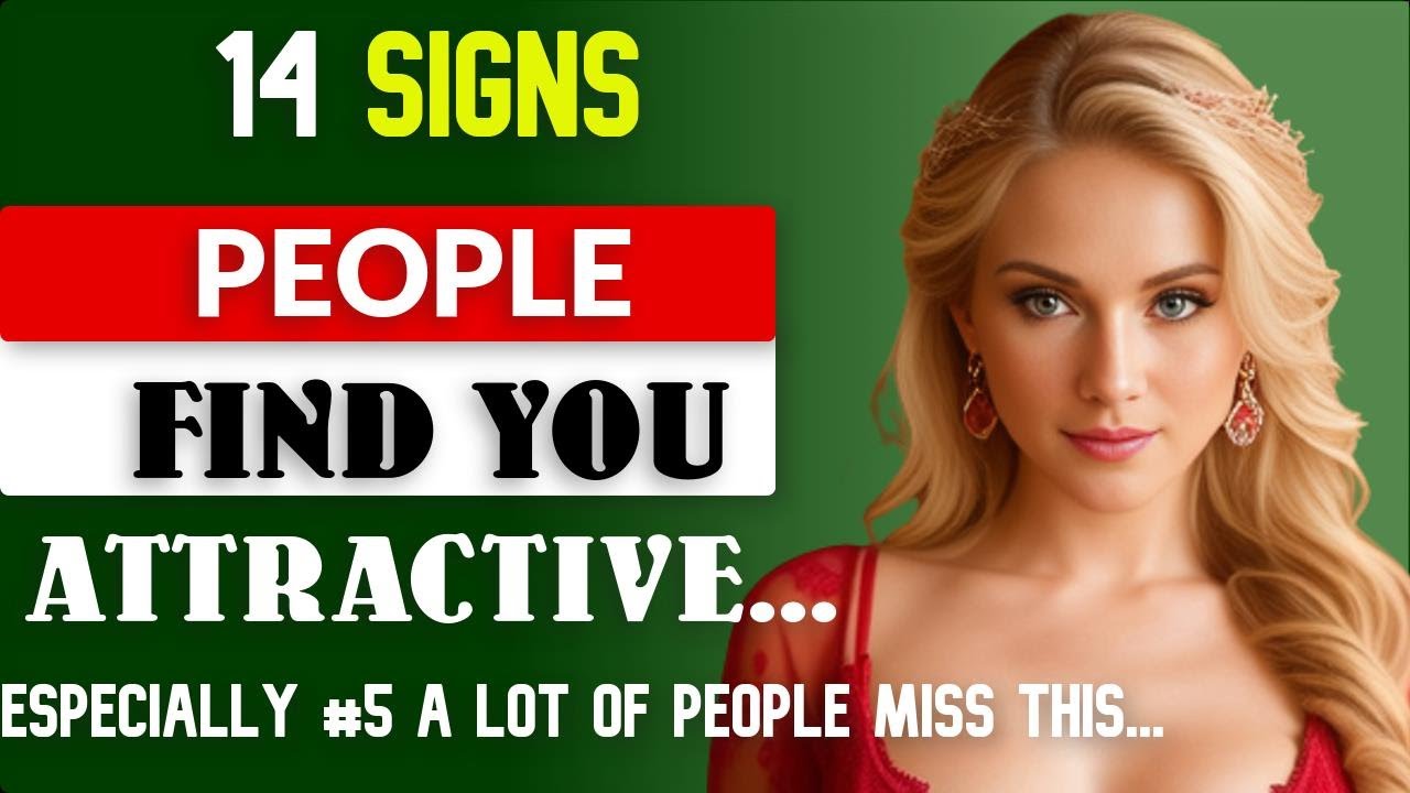 14 Signs People Secretly Find You Attractive Human Behaviour
