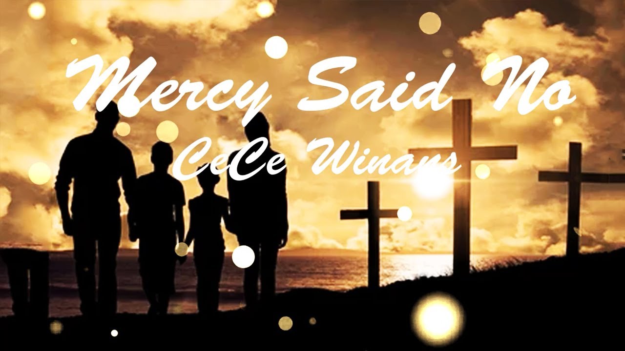 Mercy Said No - CeCe Winans (Lyrics) - YouTube