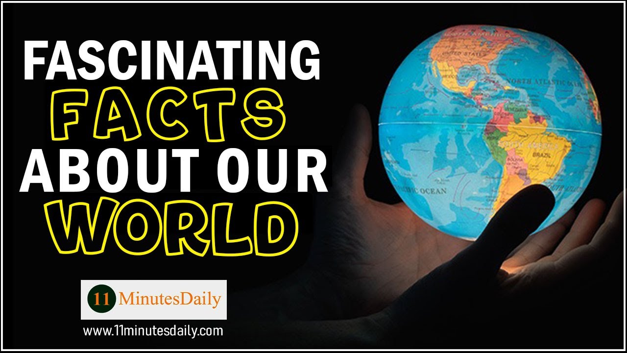 Interesting facts about our world - YouTube