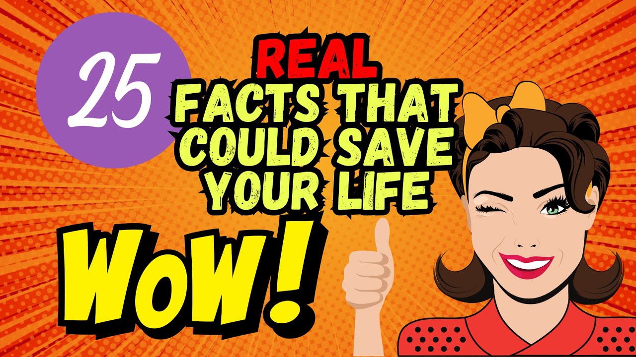 25 REAL Facts That Could Save Your Life - YouTube