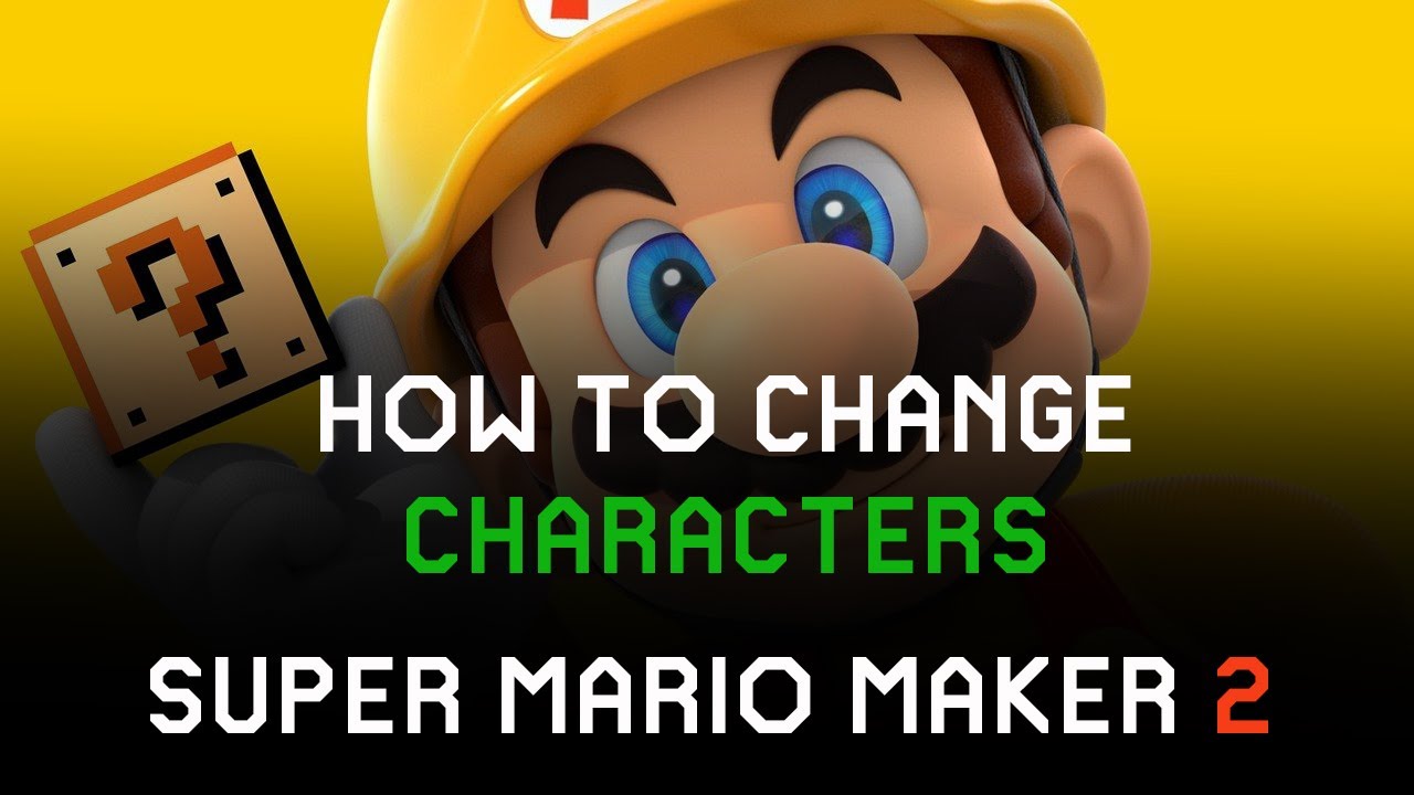 Super Mario Maker 2 How to Change Character Play as Luigi, Toad ...