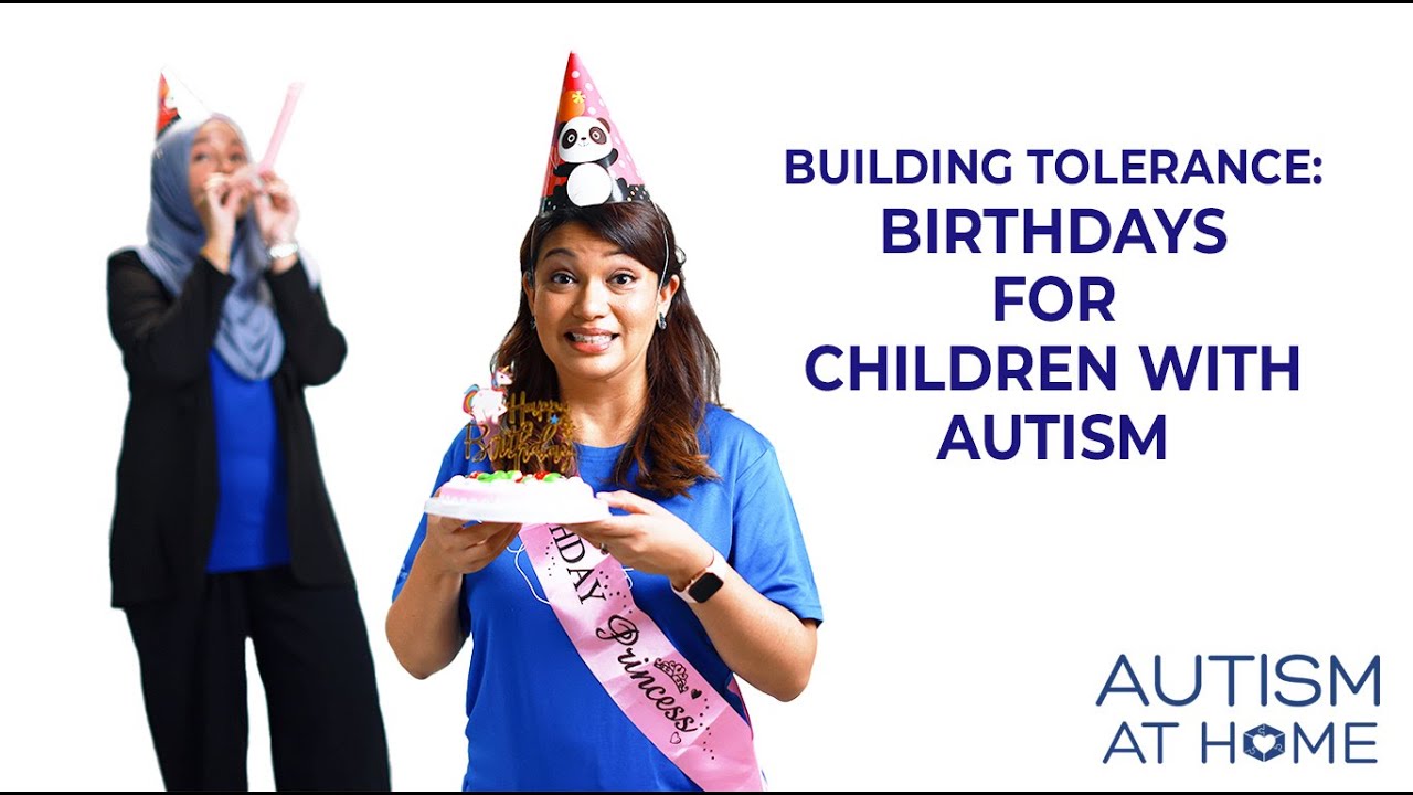 Birthdays for Children with Autism (7/7) | Autism at Home - YouTube